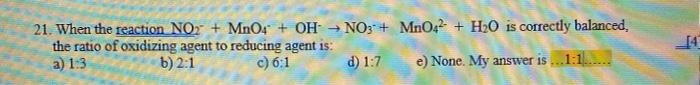 Solved 21. When the reaction NO2- + MnO4 OH + NO3+ MnO42- + | Chegg.com