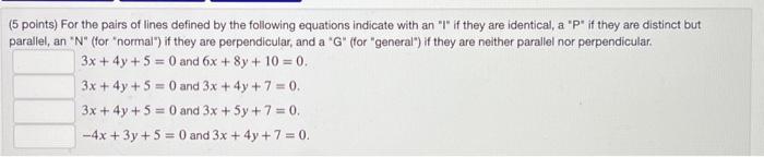 Solved ( 5 points) For the pairs of lines defined by the | Chegg.com