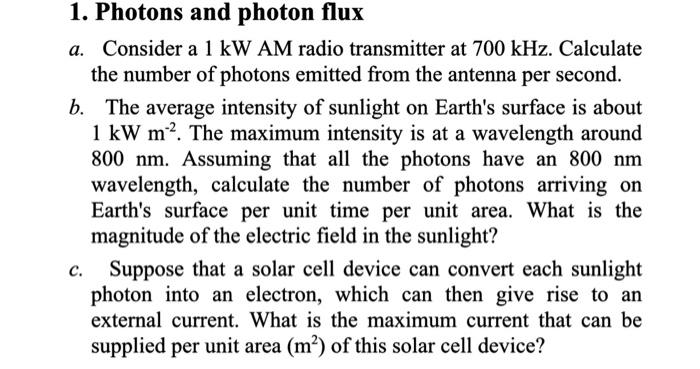 Solved 1. Photons and photon flux a. Consider a 1 kW AM | Chegg.com