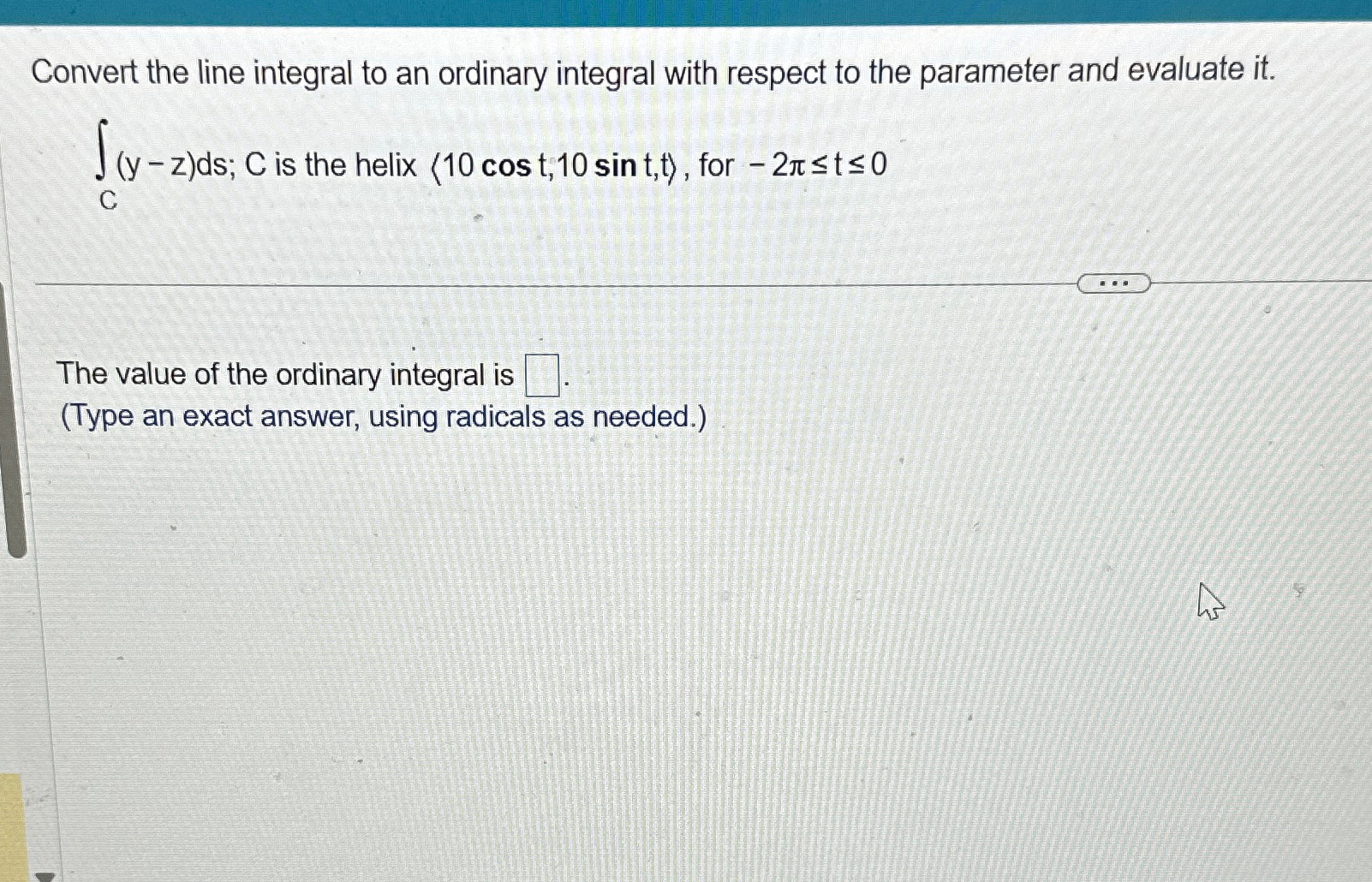Solved Convert the line integral to an ordinary integral | Chegg.com