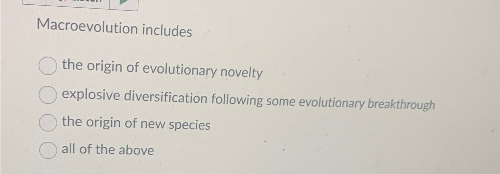 Solved Macroevolution includesthe origin of evolutionary | Chegg.com