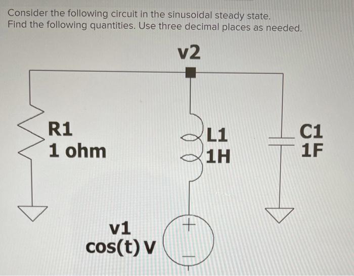 Solved Consider the following circuit in the sinusoidal | Chegg.com