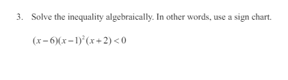Solved Solve the inequality algebraically. In other words, | Chegg.com