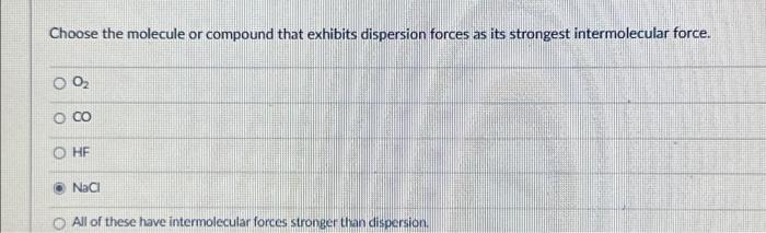 Solved Choose the molecule or compound that exhibits | Chegg.com