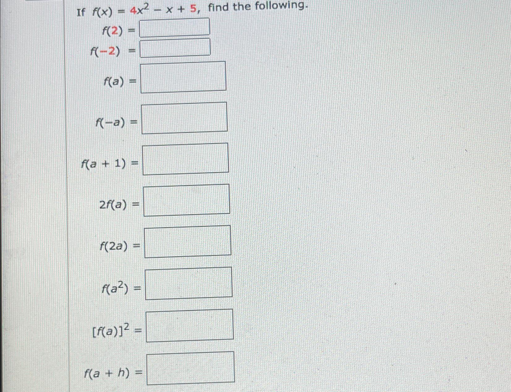 Solved If f(x)=4x2-x+5, ﻿find the | Chegg.com