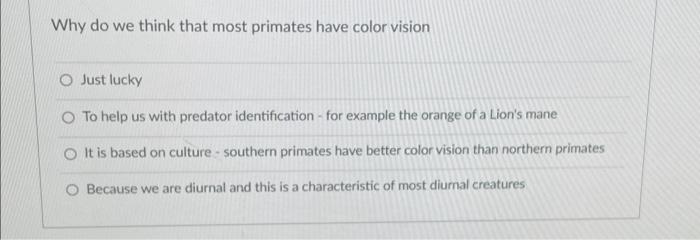 Why do we think that most primates have color vision | Chegg.com