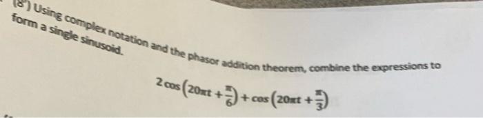 Solved form Using complex notation and the phasor adidition | Chegg.com