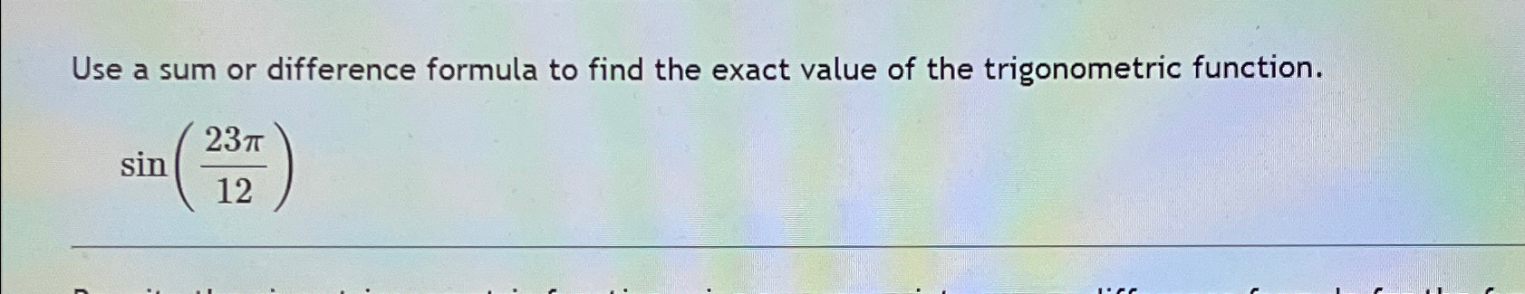 Solved Use a sum or difference formula to find the exact | Chegg.com