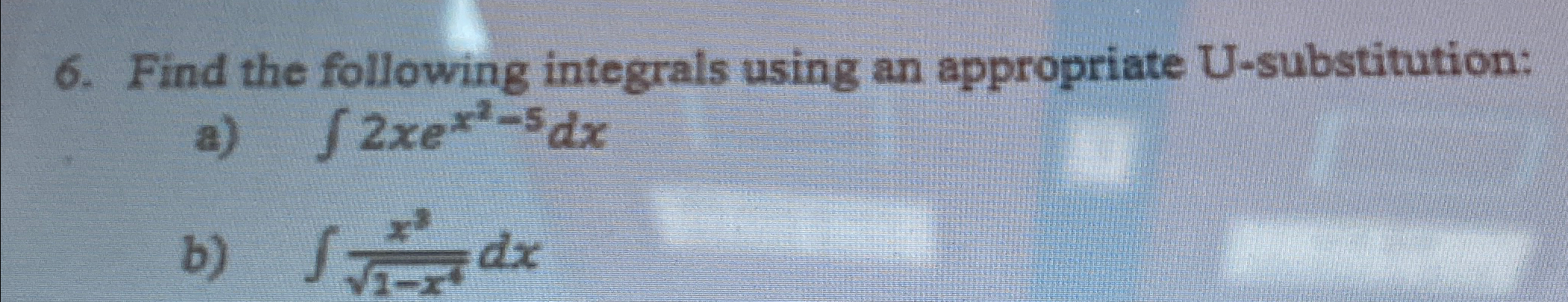 Solved Find the following integrals using an appropriate | Chegg.com