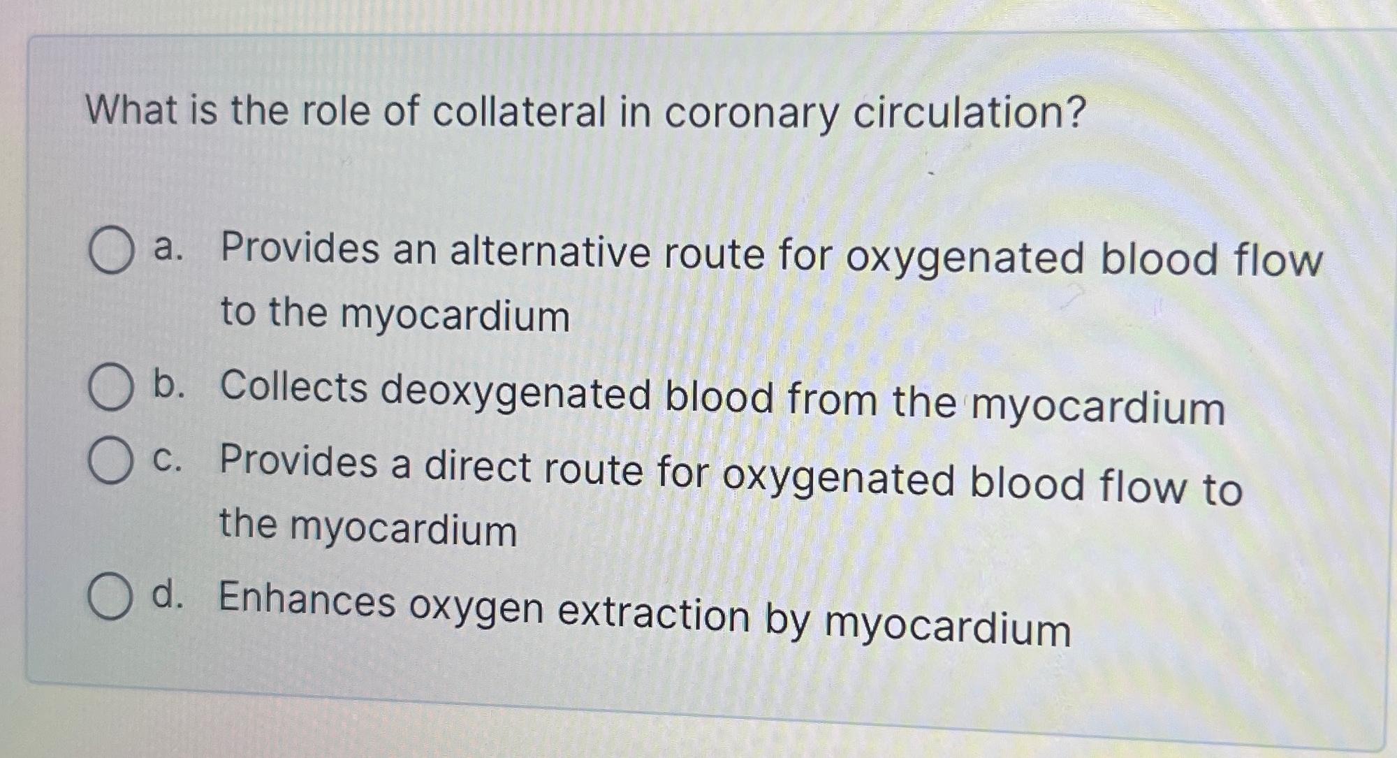 Solved What is the role of collateral in coronary | Chegg.com