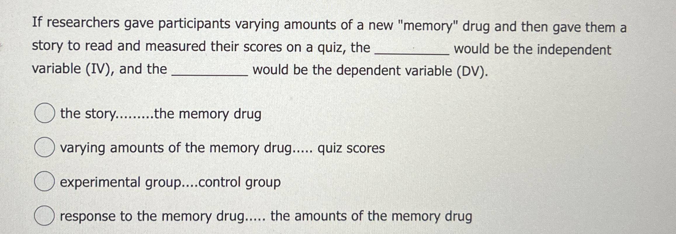 Solved If researchers gave participants varying amounts of a | Chegg.com