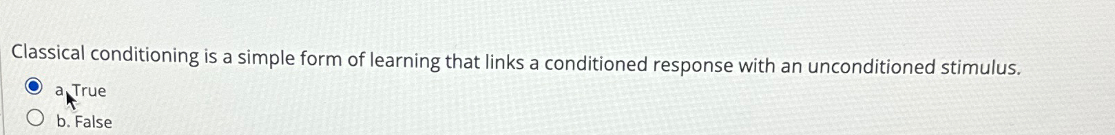 Solved Classical conditioning is a simple form of learning | Chegg.com