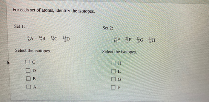 Solved For each set of atoms, identify the isotopes. Set 1: | Chegg.com