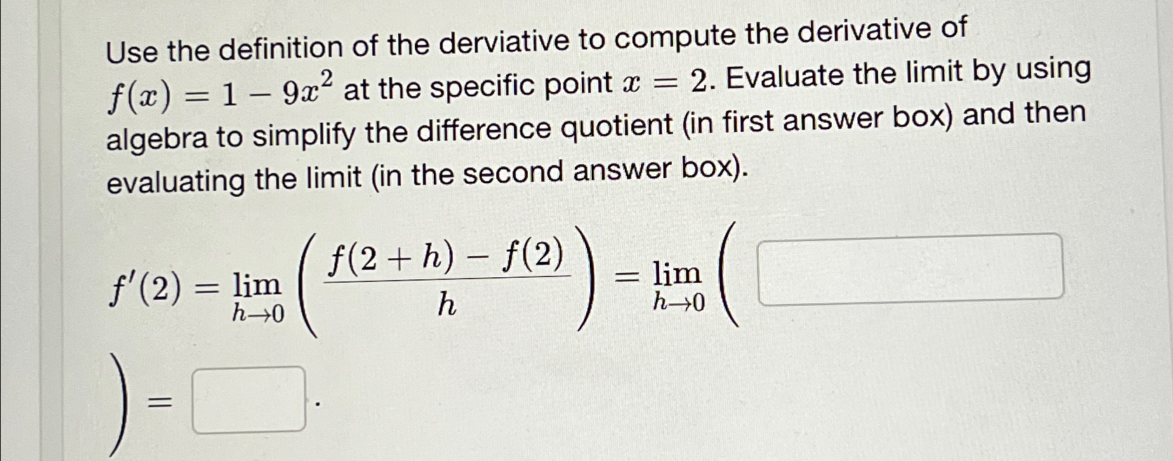 Solved Use the definition of the derviative to compute the | Chegg.com