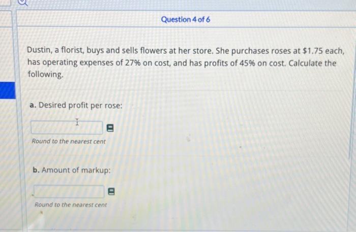 Solved Dustin, a florist, buys and sells flowers at her | Chegg.com