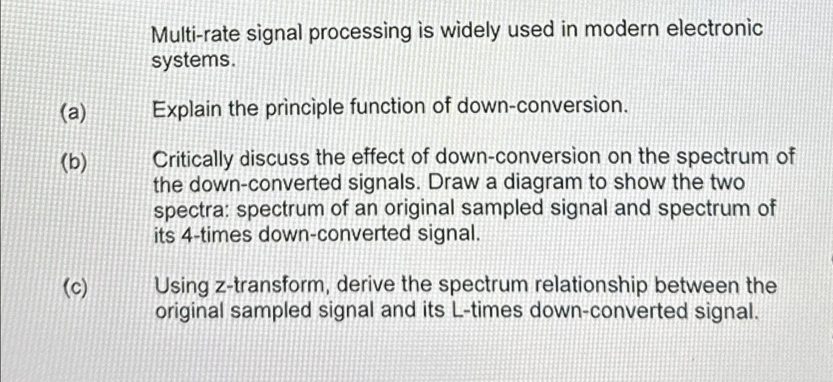 Solved Multi-rate signal processing is widely used in modern | Chegg.com