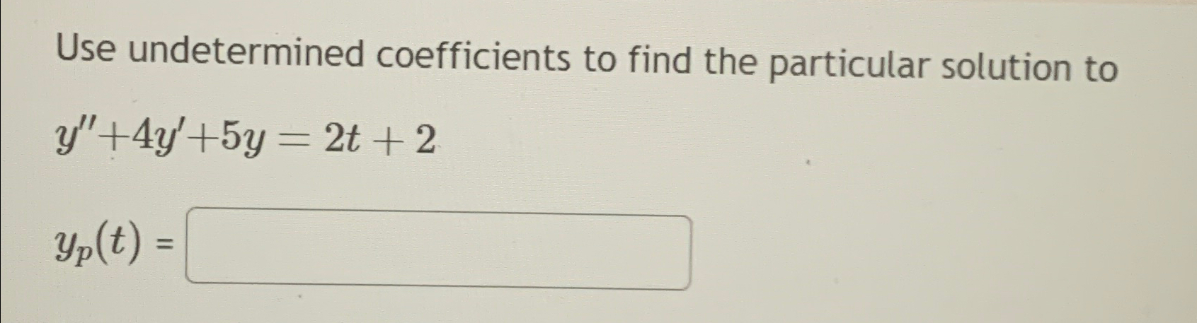 Solved Use undetermined coefficients to find the particular | Chegg.com
