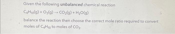 Solved Given the following unbalanced chemical reaction | Chegg.com