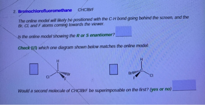 Solved 2. Bromochlorofluoromethane CHCIBF The online model | Chegg.com