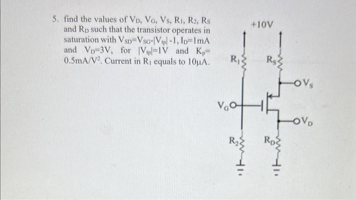 Solved 5. find the values of VD,VG,Vs,R1,R2, Rs and RD such | Chegg.com