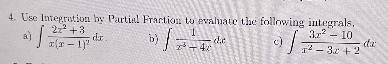 Solved Use Integration by Partial Fraction to evaluate the | Chegg.com