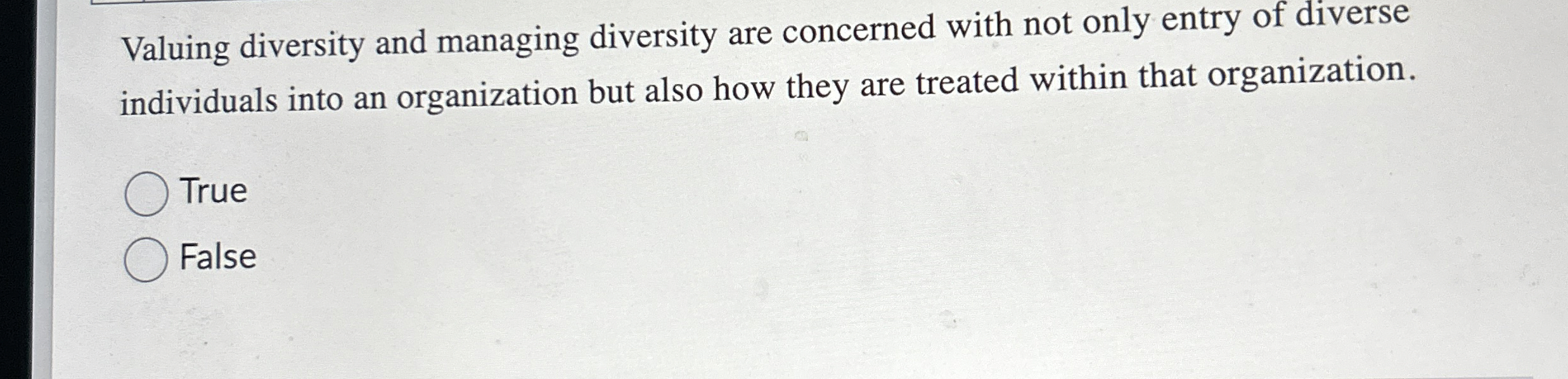 Solved Valuing diversity and managing diversity are | Chegg.com