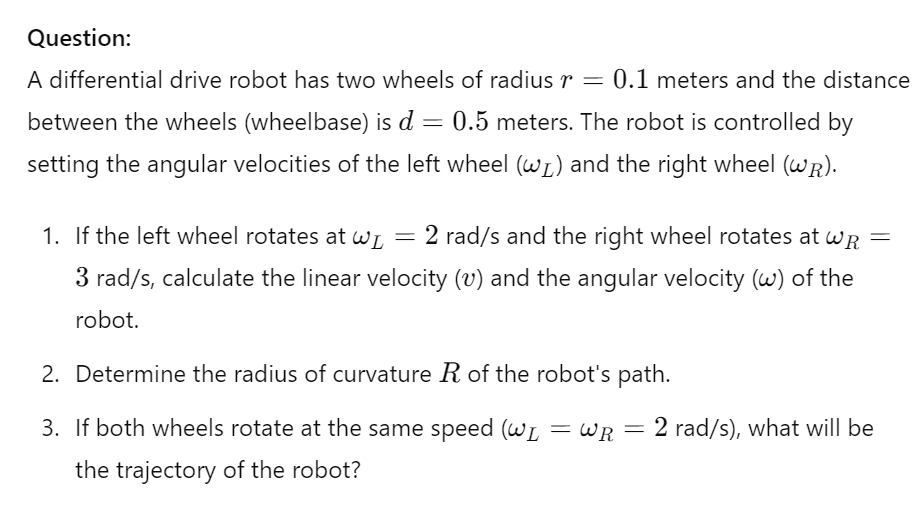 Solved Question:A differential drive robot has two wheels of | Chegg.com