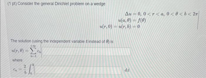Solved (1 pt) Consider the general Dirichlet problem on a | Chegg.com