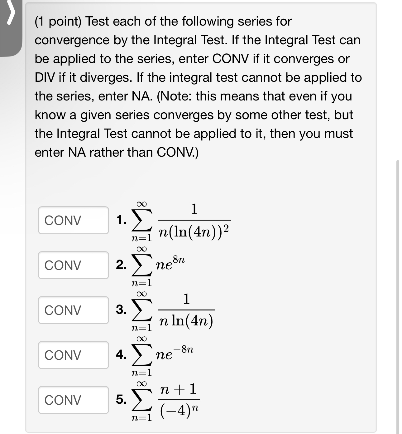 Solved (1 point) Test each of the following series for | Chegg.com Solved (1 point) Test each of the following series for | Chegg.com