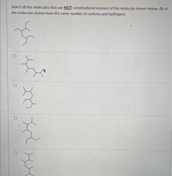Solved Select all the molecules that are NOT constitutional | Chegg.com