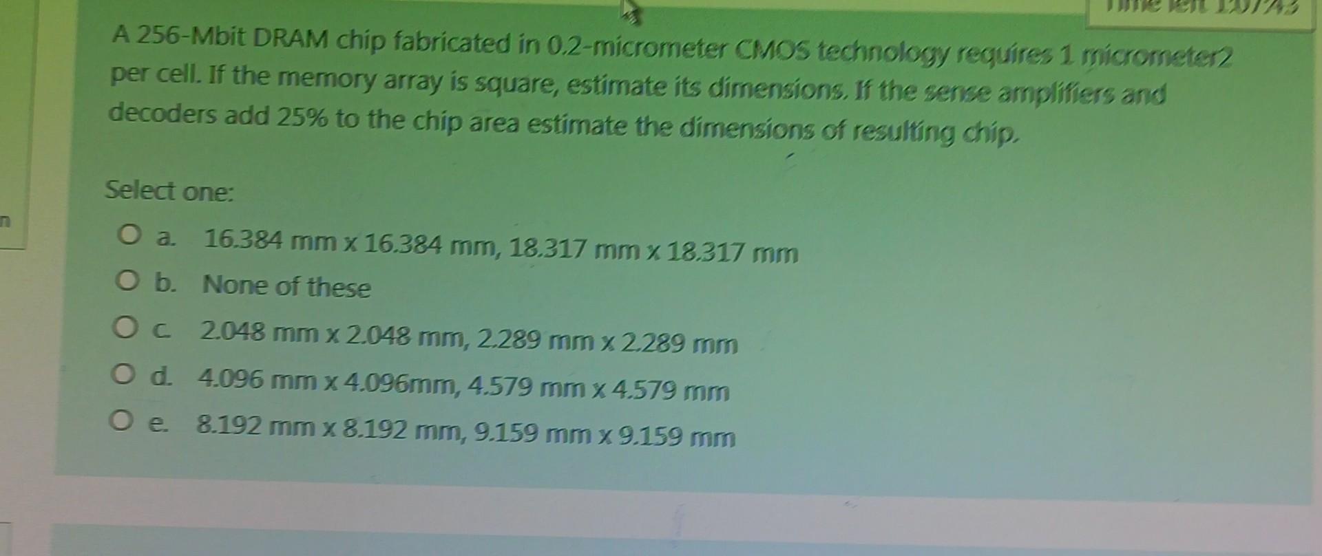 Solved A 256-Mbit DRAM chip fabricated in 0.2-micrometer | Chegg.com