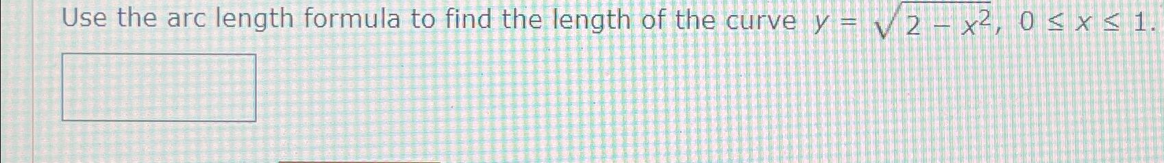 Solved Use the arc length formula to find the length of the | Chegg.com