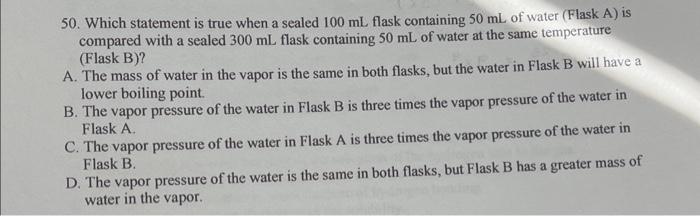 Solved 50. Which statement is true when a sealed 100 mL | Chegg.com