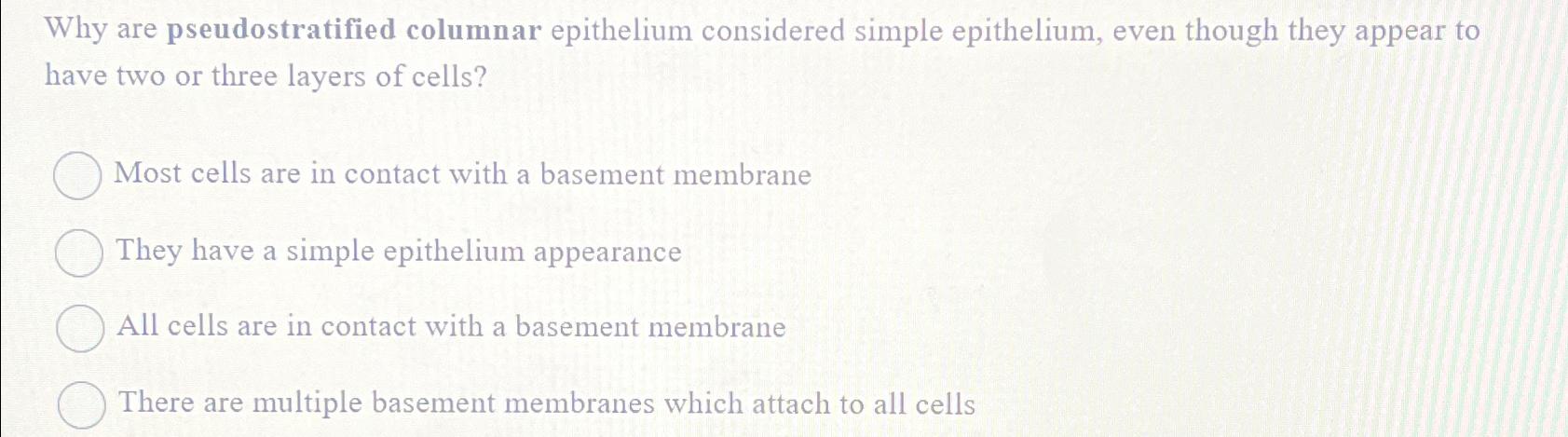 Solved Why are pseudostratified columnar epithelium | Chegg.com
