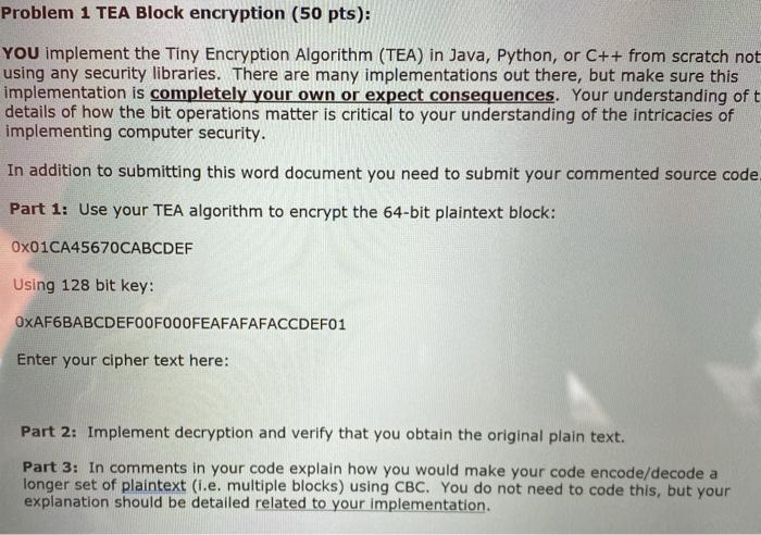 Solved Problem 1 TEA Block encryption (50 pts): YOU | Chegg.com