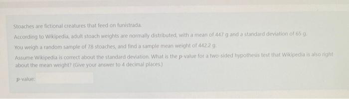 Solved Stoaches are fictional creatures that feed on | Chegg.com