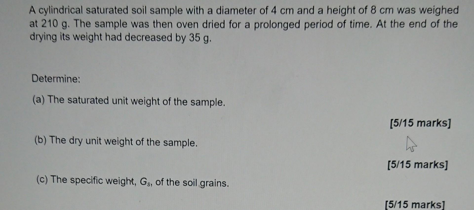 Solved A cylindrical saturated soil sample with a diameter | Chegg.com