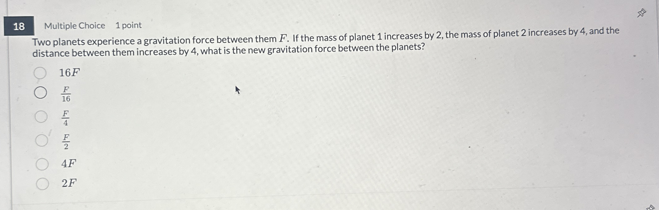 Solved 18Multiple Choice1 ﻿pointTwo planets experience a | Chegg.com