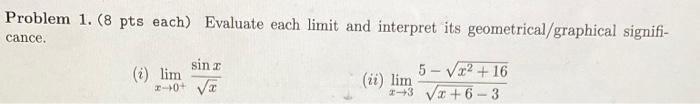 Solved Problem 1. (8 pts each) Evaluate each limit and | Chegg.com