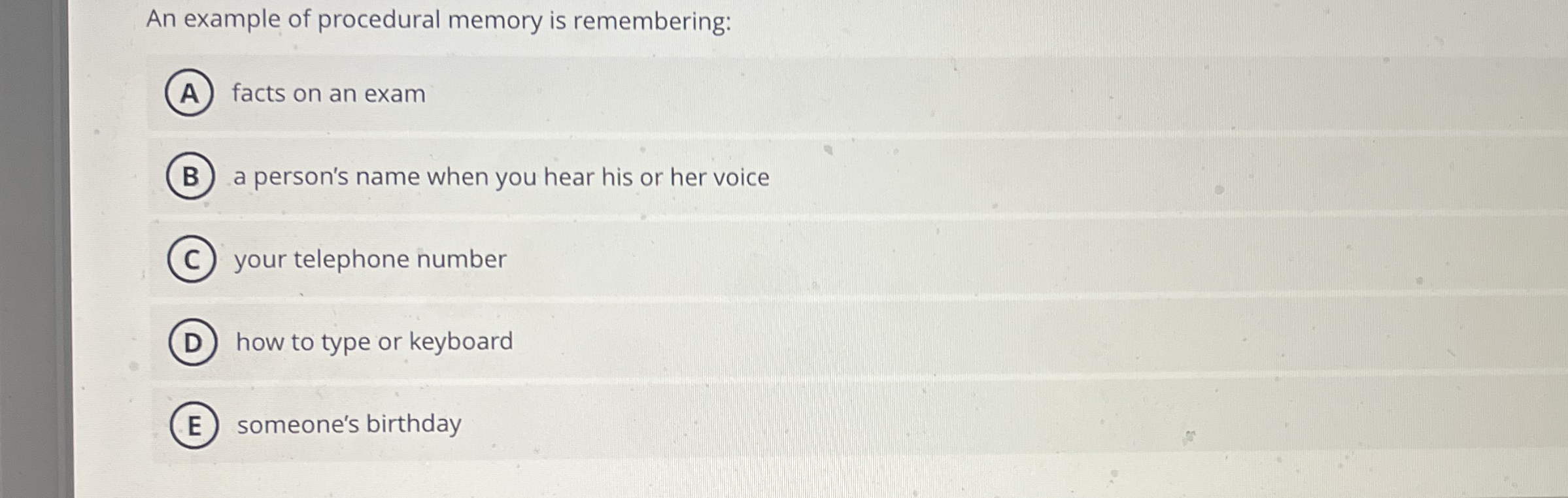 Solved An example of procedural memory is remembering:facts | Chegg.com