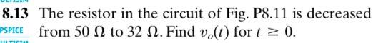 Solved 3.13 The resistor in the circuit of Fig. P8.11 is | Chegg.com