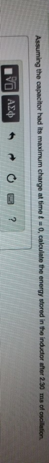 Solved An L C Circuit Containing An 90 0 Mh Inductor And A
