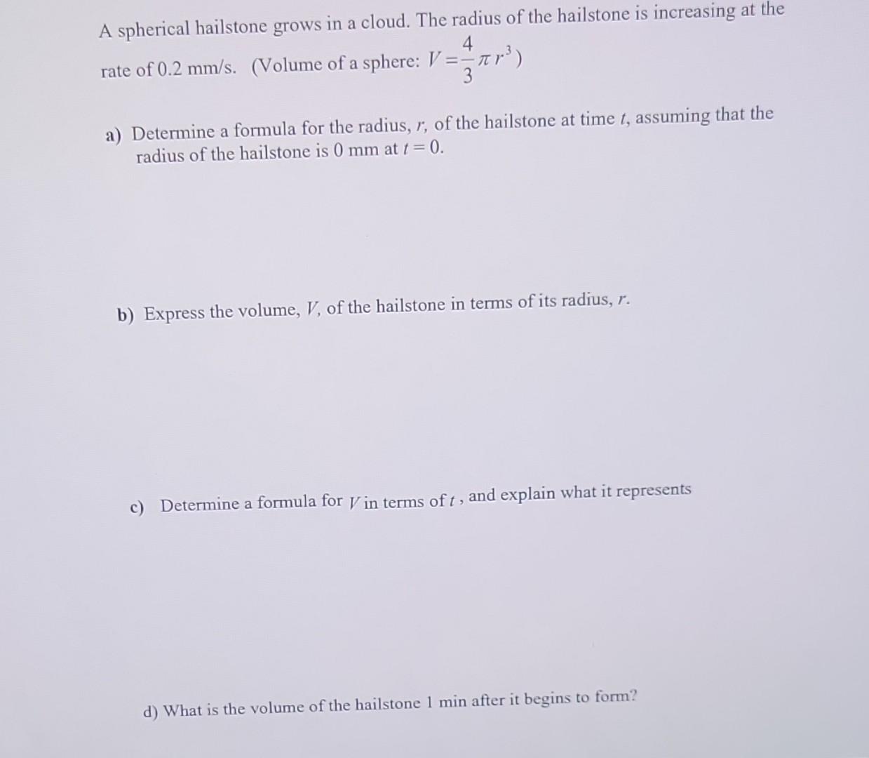 Solved A spherical hailstone grows in a cloud. The radius of | Chegg.com