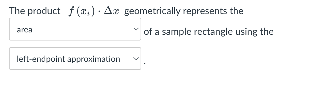 Solved The product f(xi)*Δx ﻿geometrically represents the | Chegg.com
