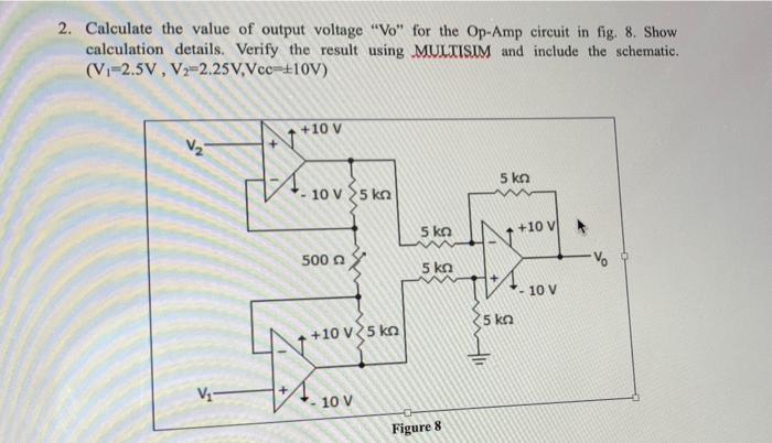 Solved 2. Calculate the value of output voltage "V" for the | Chegg.com