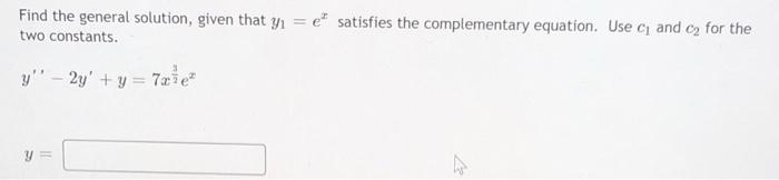 Solved Find the general solution, given that y1=ex satisfies | Chegg.com