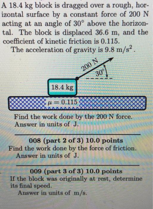 Solved A 18.4 kg block is dragged over a rough, horizontal | Chegg.com
