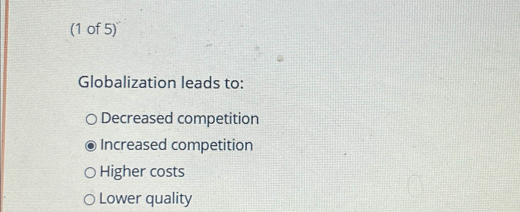 Solved (1 ﻿of 5)Globalization leads to:Decreased | Chegg.com