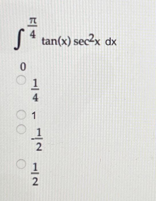Solved 4 tan(x) sec2x dx OG o | Chegg.com