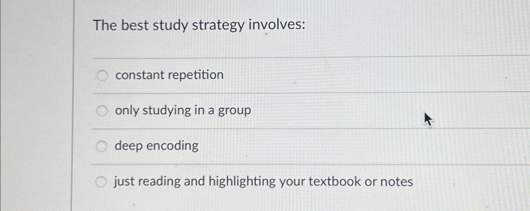 Solved The best study strategy involves:constant | Chegg.com